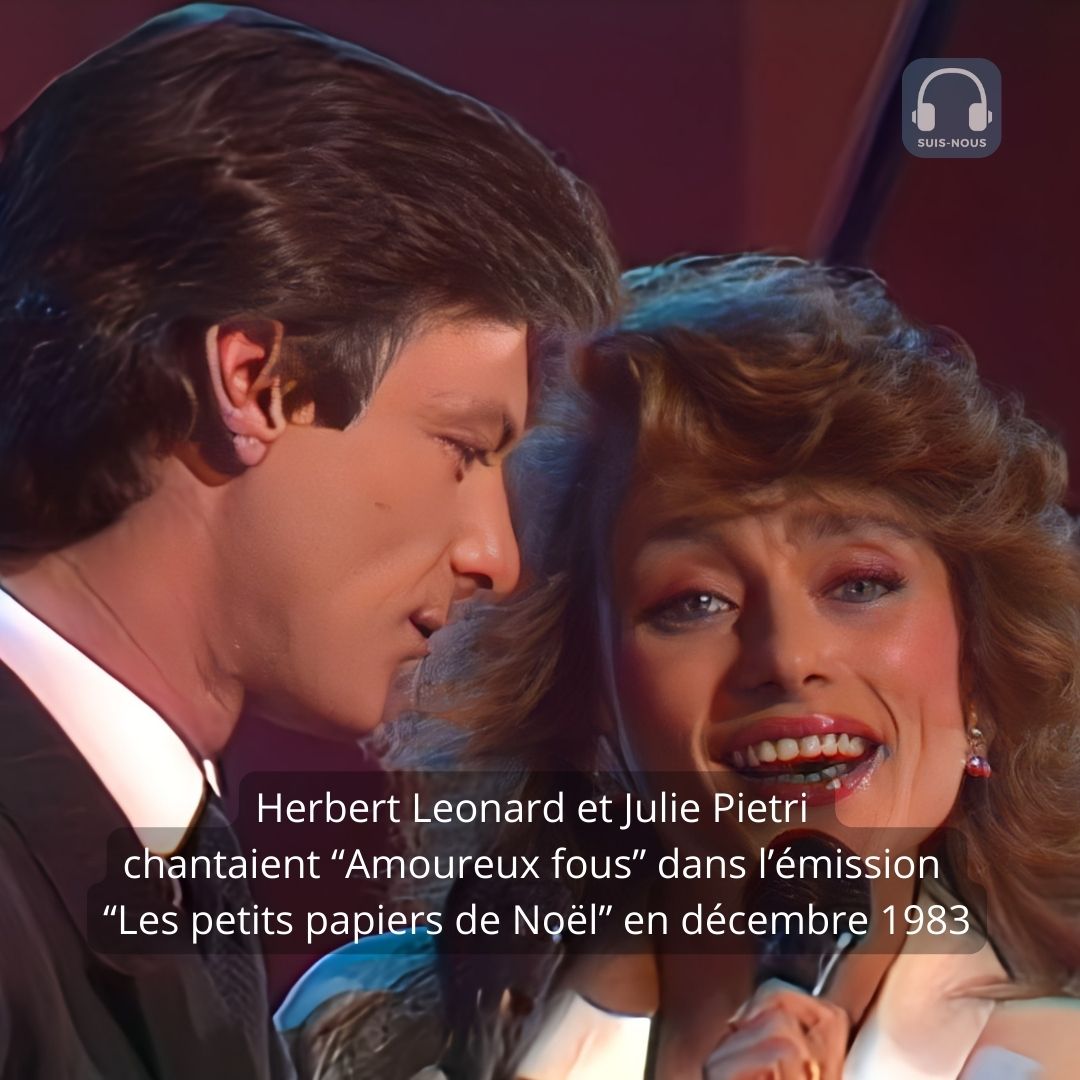 Melody : "Amoureux fous" par Herbert Leonard et Julie Piétri au cours ...