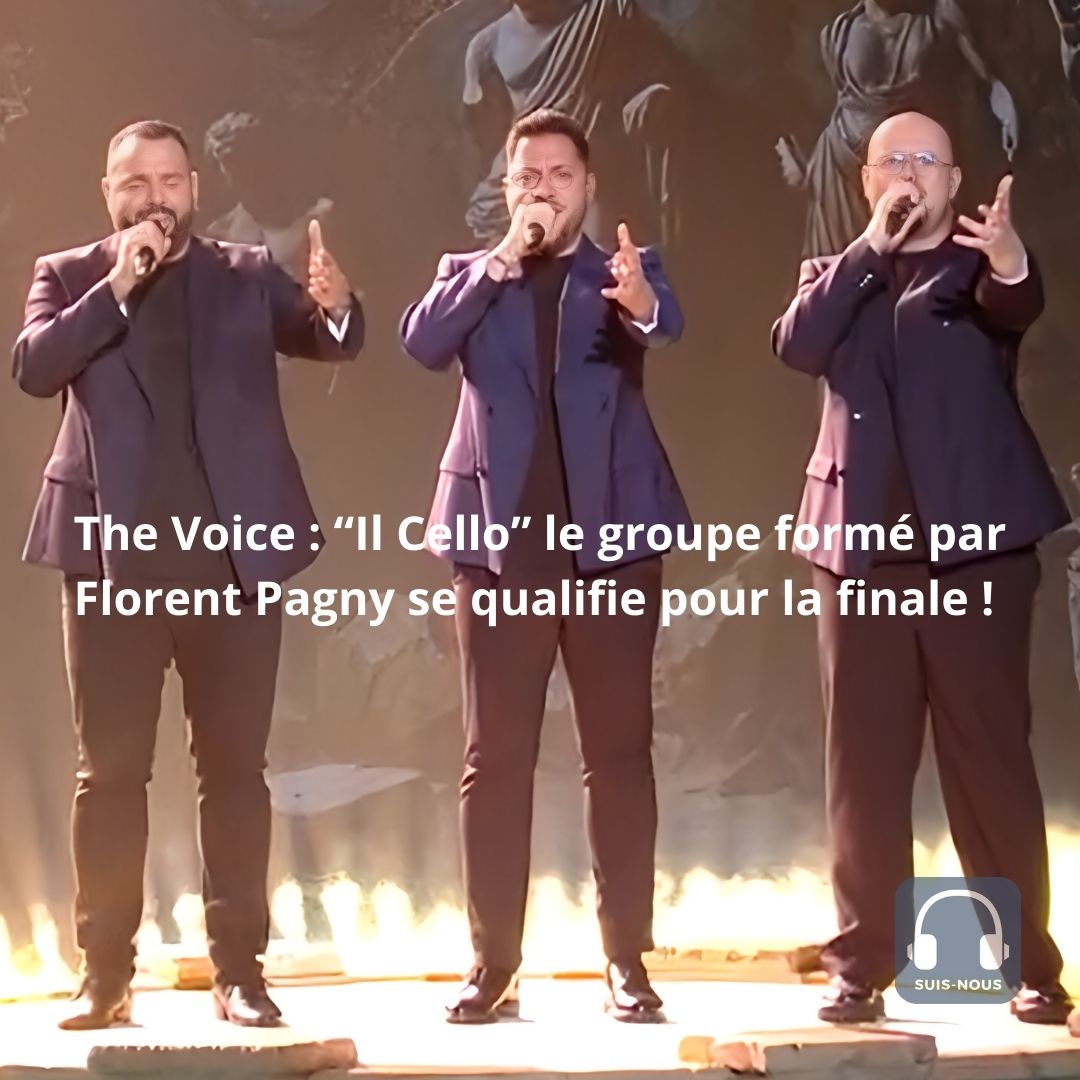The Voice : Il Cello, le groupe formé par Florent Pagny se qualifie ...